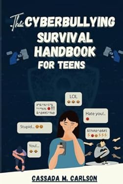 The Cyber-bullying Survival Handbook for Teens: A Simplified Guide With ...