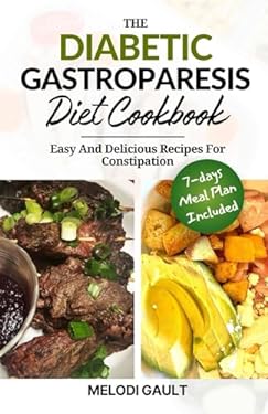 The Diabetic Gastroparesis Diet Cookbook: Easy And Delicious Recipes ...