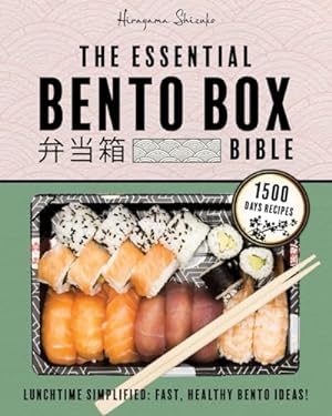The Essential Bento Box Bible: Transform your Lunchtime with the ...