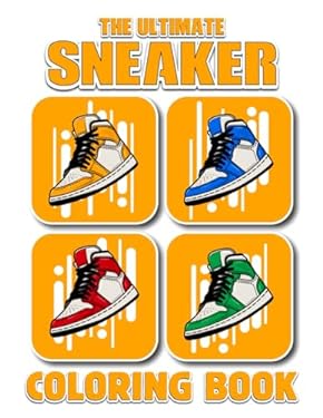 The Ultimate Sneaker Coloring Book: A Unique Journey through Adult ...