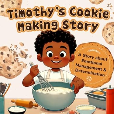 Timothy's Cookie Making Story: A Story about Emotional Management and ...