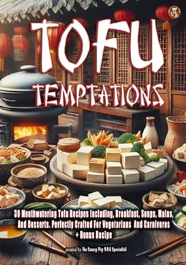 Tofu Temptations (The Saucy Pig 30+ Recipe Series) book: 9798879207682
