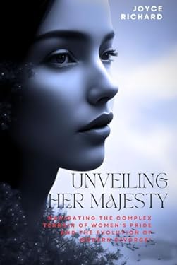 Unveiling Her Majesty: Navigating the Complex Terrain of Women's Pride and the Evolution of ...