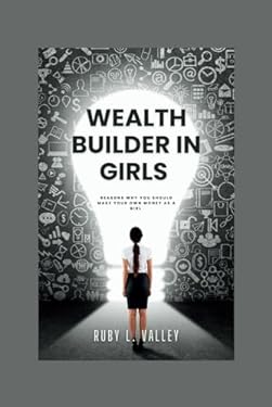 Wealth Builder in girls: Reasons why you should make your own money as ...