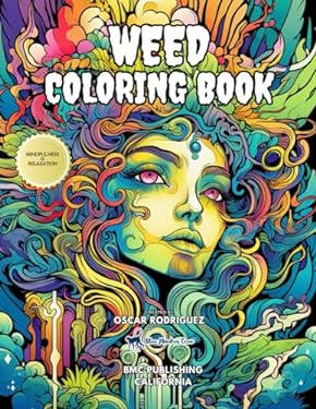 Weed Coloring Book: Explore the Calming Journey of Mindful Relaxation ...