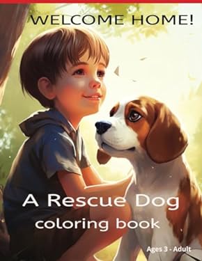 Welcome Home! A Rescue Dog Coloring Book book: 9798873164967