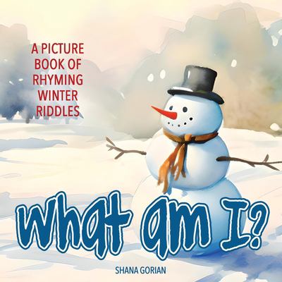 What Am I? Winter: A Picture Book of Read-Aloud, Rhyming Winter Riddles ...