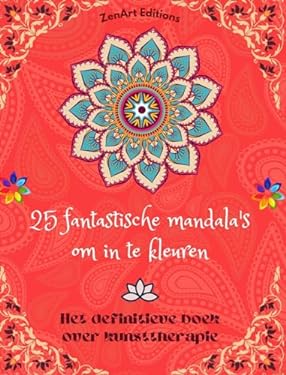 25 fantastische mandala's om in te kleuren: Het definitieve boek over ...