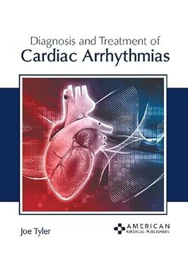 Diagnosis and Treatment of Cardiac Arrhythmias book: 9798887400570