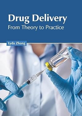 Drug Delivery: From Theory to Practice book: 9798887400730