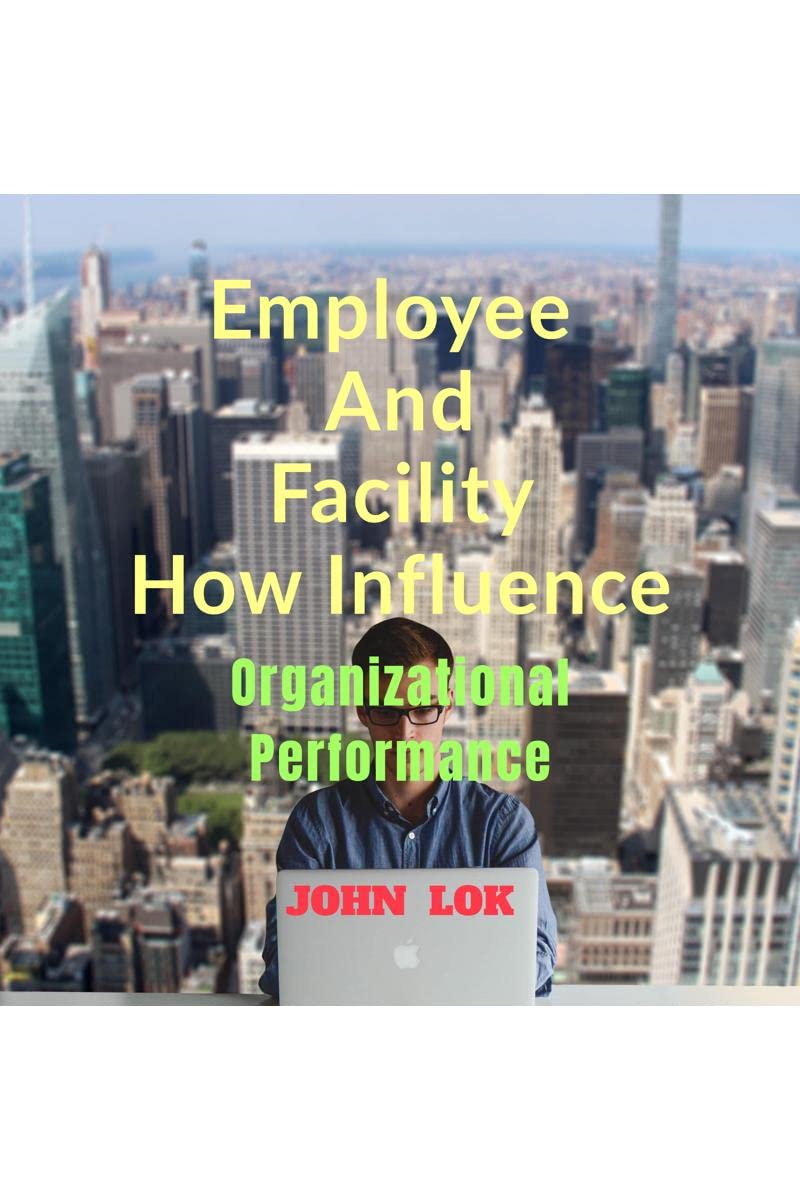 Employee And Facility How Influence book: 9798887338880