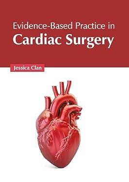 Evidence-Based Practice in Cardiac Surgery book: 9798887401164