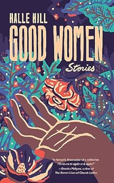Good Women book by Halle Hill: 9798885740173