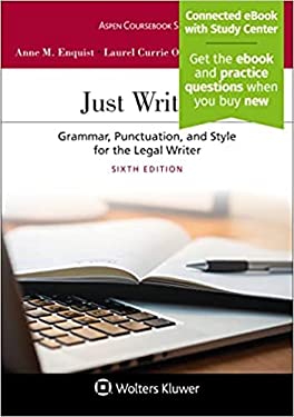 Just Writing: Grammar, Punctuation, and Style for the Legal Writer ...