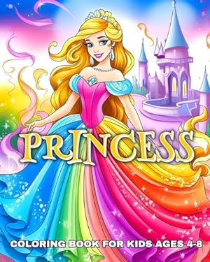 Princess Coloring Book for Kids Ages 4-8: Cute Coloring Pages for Girls ...