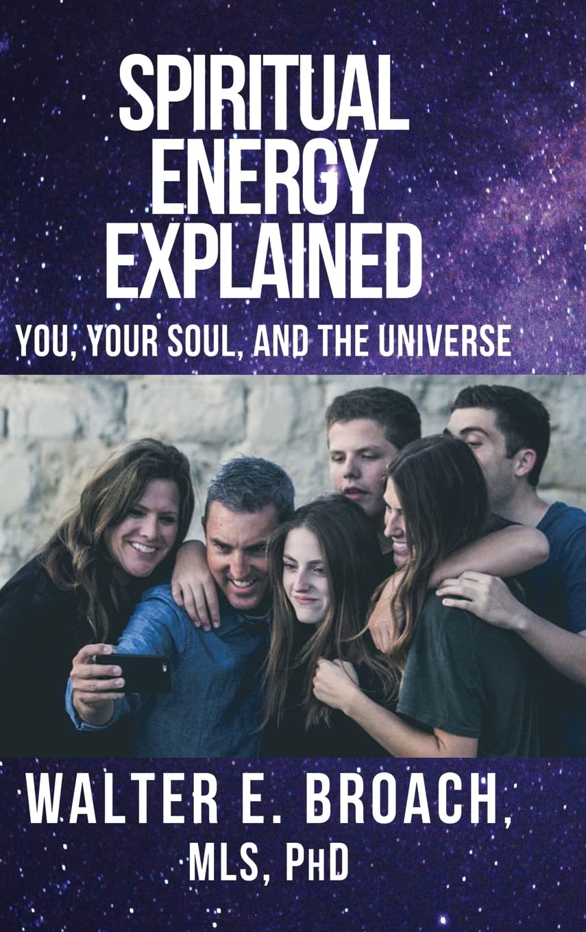 Spiritual Energy Explained (HB) : You, Your Soul, and the Universe book ...