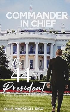 Commander-in-Chief (The 44th President): I Merged into we, and we ...