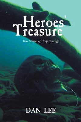Heroes' Treasure: True stories of deep courage book by Newman Springs ...