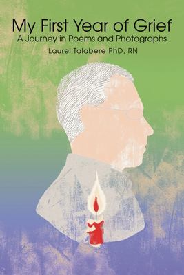 My First Year of Grief: A Journey in Poems and Photographs book ...