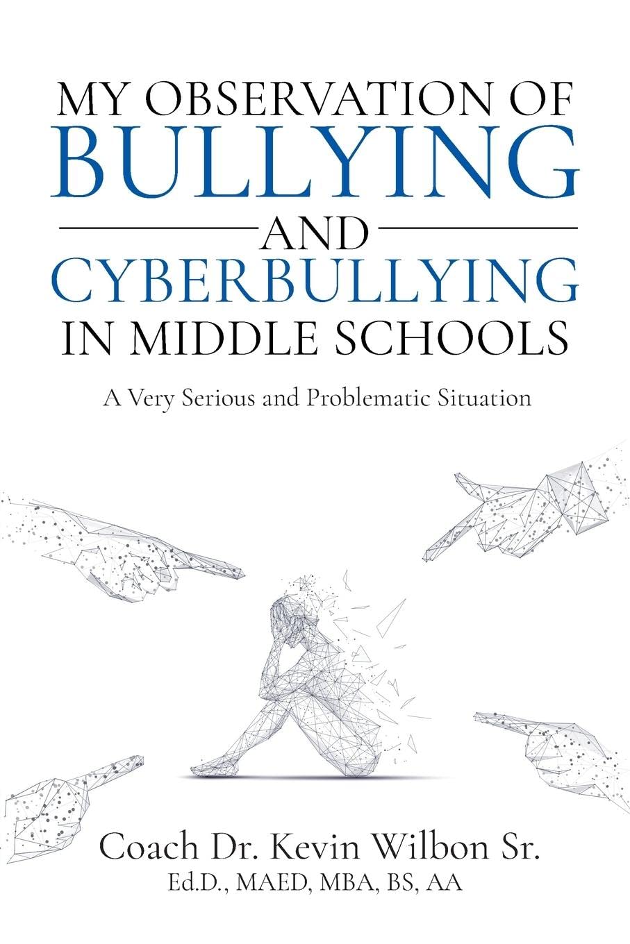My Observation of Bullying and Cyberbullying in Middle Schools book by ...