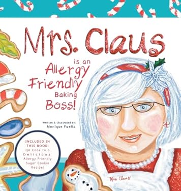 Mrs. Claus Is an Allergy Friendly Baking Boss! : A Charming Christmas ...