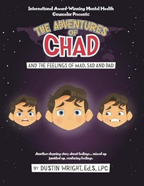 The Adventures of Chad and the Feelings of Mad, Sad, and Bad : Another ...