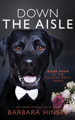 Down the Aisle : Book Four of the Guiding Emily Series book: 9798987694251