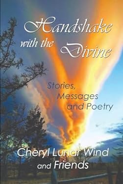 Handshake With the Divine: Stories, Messages and Poetry book: 9798989728701