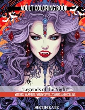 Legends of the Night : Witches, Vampires, Werewolves, Zombies and Goblins book by Sirtifikate ...