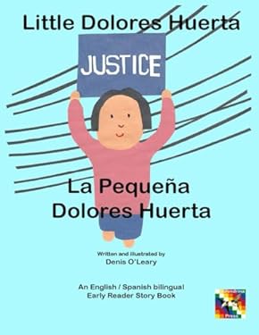 Little Dolores Huerta : La Pequeña Dolores book: 9798989303786