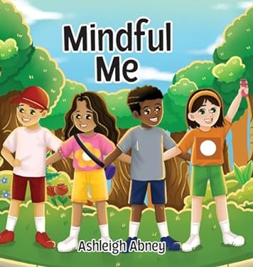 Mindful Me : A Book to Help Children Manage Their Emotions and Well ...