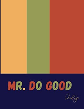 Mr. Do Good book: 9798986469225