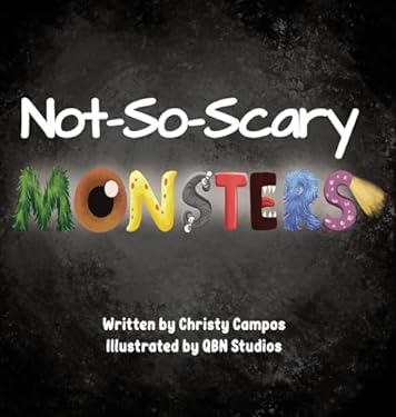 Not-So-Scary Monsters: A book for children to help with their fear of ...