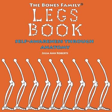 The Bones Family® Legs Book : Self-Awareness Through Anatomy book ...