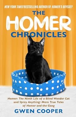 The Homer Chronicles : Homer: the Ninth Life of a Blind Wonder Cat and ...