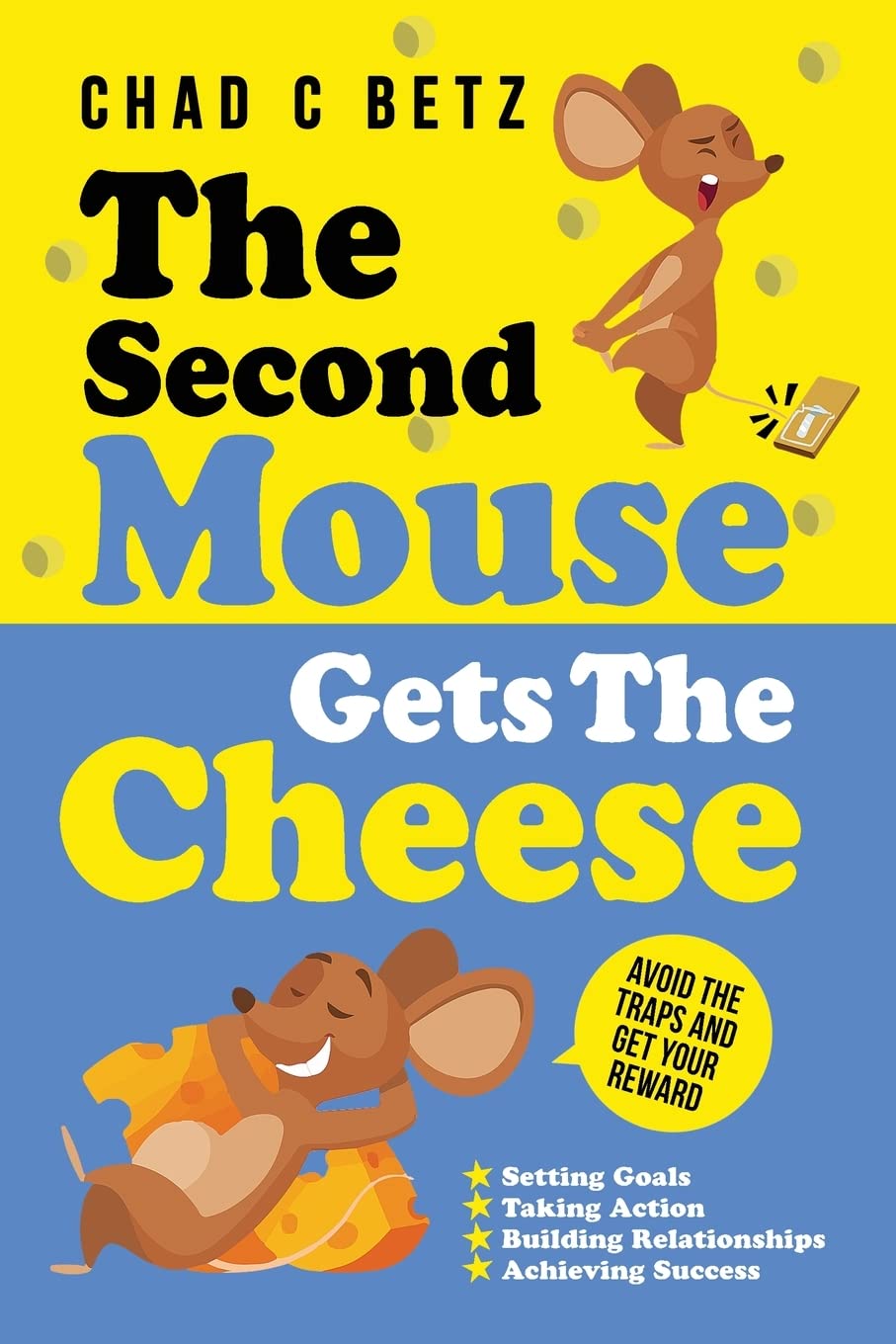 The Second Mouse Gets The Cheese: Avoid the Traps and Get Your Reward ...