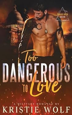 Too Dangerous to Love book: 9798988785019