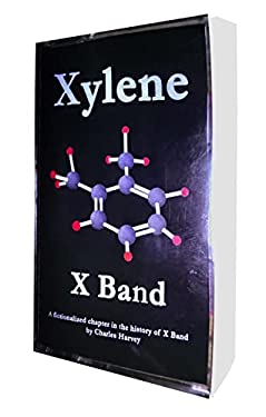 Xylene X Band : A Fictionalized Chapter in the History of X Band book ...