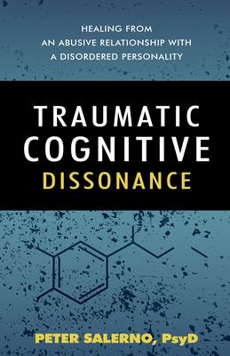 Traumatic Cognitive Dissonance : Healing from an Abusive Relationship ...