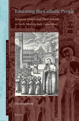 Educating the Catholic People : Religious Orders and Their Schools in ...