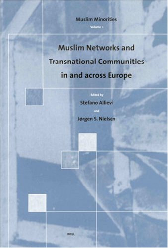 Muslim Networks and Transnational Communities in and Across Europe book ...