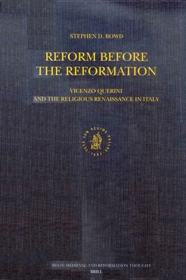 Reform Before the Reformation: Vincenzo Querini and the Religious ...