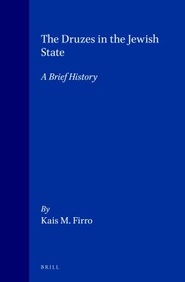 The Druzes in the Jewish State : A Brief History used book by Kais M ...