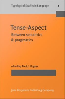 Tense-Aspect : Between Semantics and Pragmatics copy by Paul J. Hopper: 9789027286475