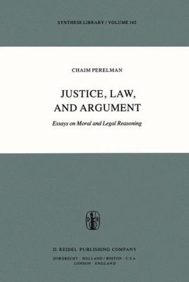 Justice, Law, and Argument : Essays on Moral and Legal Reasoning book ...