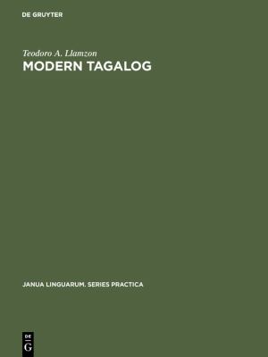 Modern Tagalog : A Functional-Structural Description book by Teodoro A ...