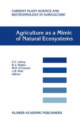 Agriculture as a Mimic of Natural Ecosystems book by E. C. Lefroy, R. J ...