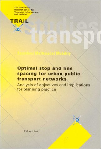 Optimal Stop and Line Spacing for Urban Public Transport Networks : Analysis of Objectives and ...