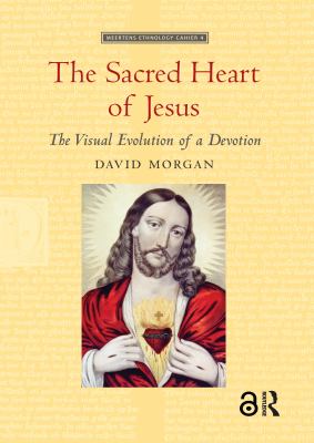 The Sacred Heart of Jesus : The Visual Evolution of a Devotion book by ...