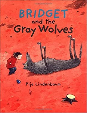 Bridget and the Gray Wolves used book by Kjersti Board, Pija Lindenbaum ...